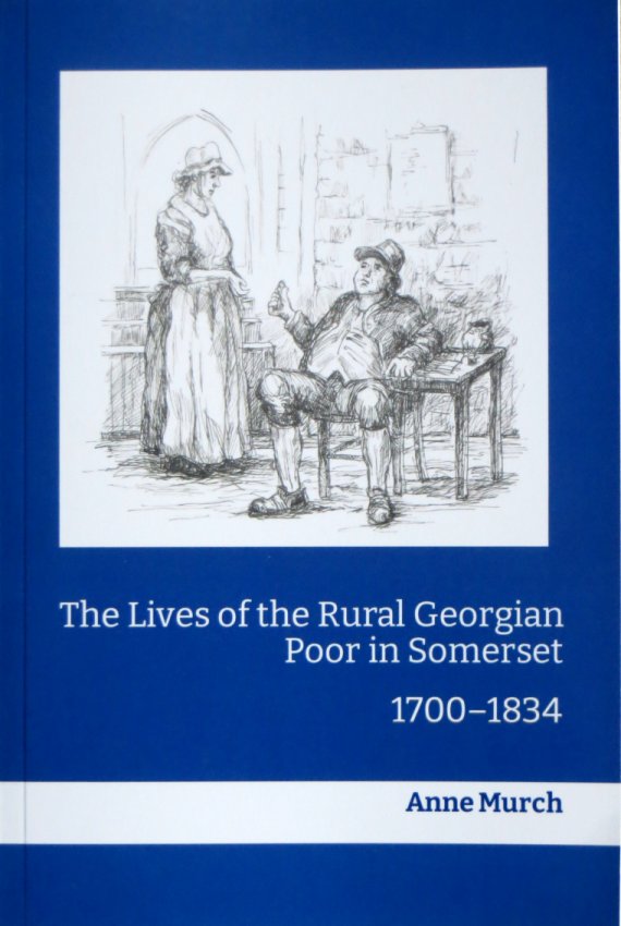 The Lives of the Rural Georgian Poor in Somerset 1700-1834 - Somerset ...